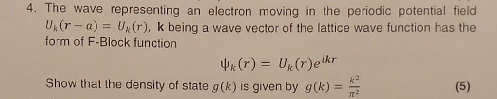 Solved 4. The wave representing an electron moving in the | Chegg.com