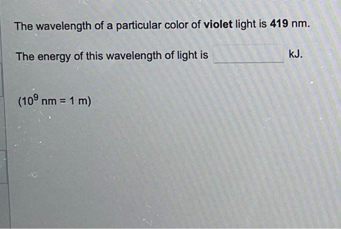 Solved The wavelength of a particular color of violet light | Chegg.com