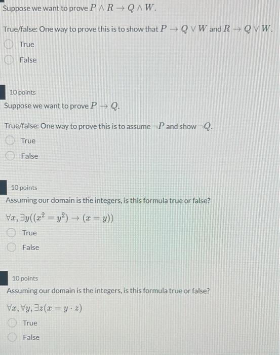 Solved Suppose we want to prove P∧R→Q∧W. True/false: One way | Chegg.com