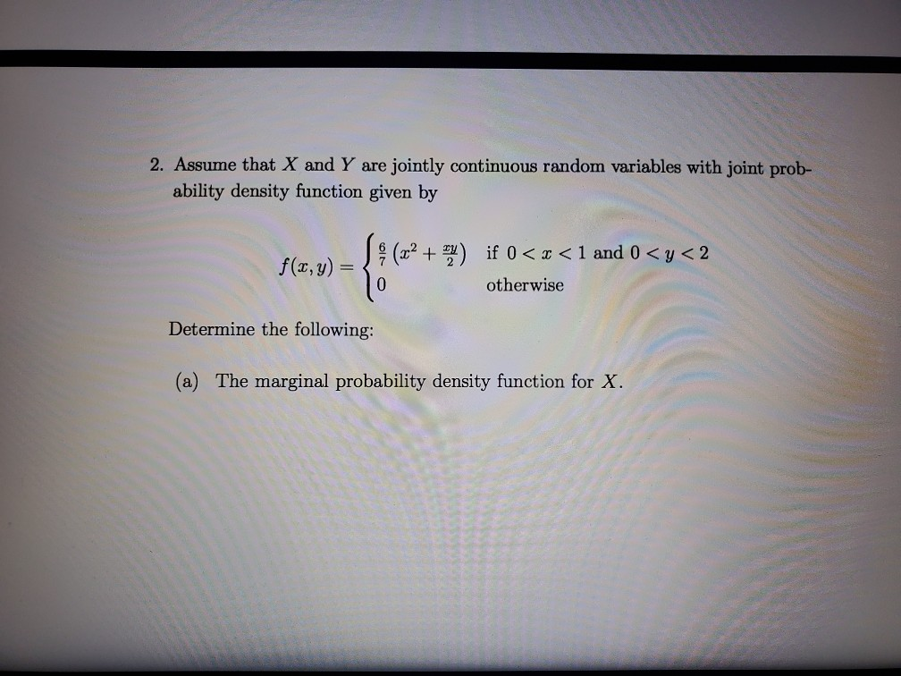 Solved 2. Assume that X and Y are jointly continuous random | Chegg.com