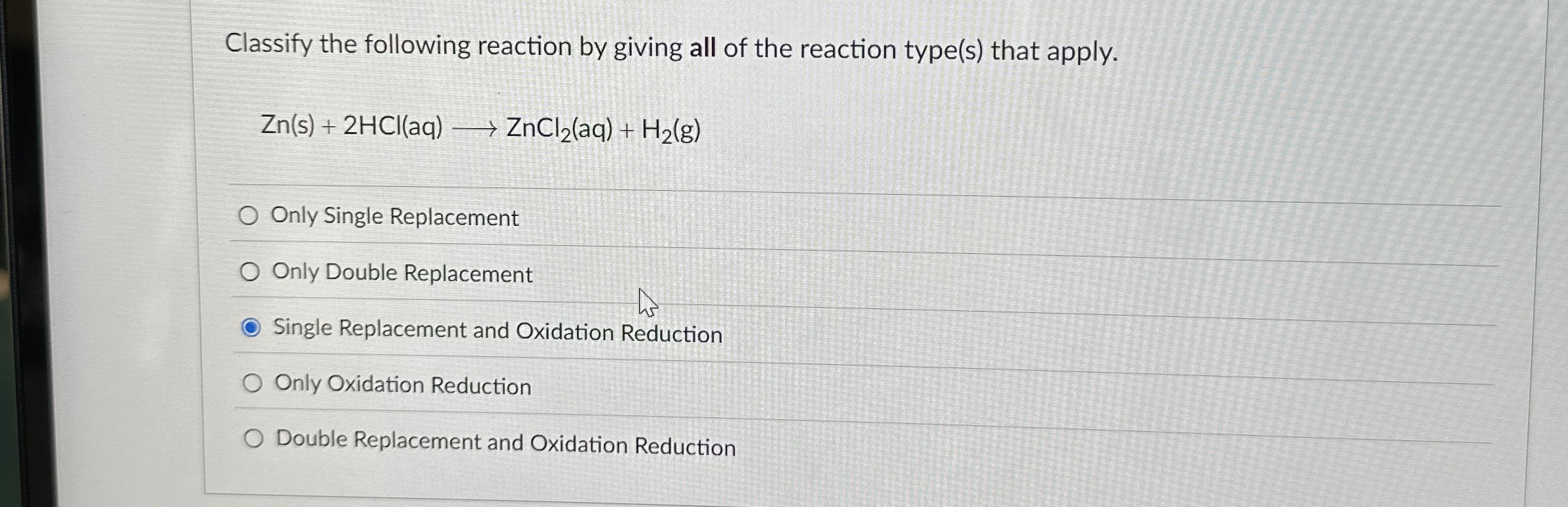 Solved Classify the following reaction by giving all of the | Chegg.com