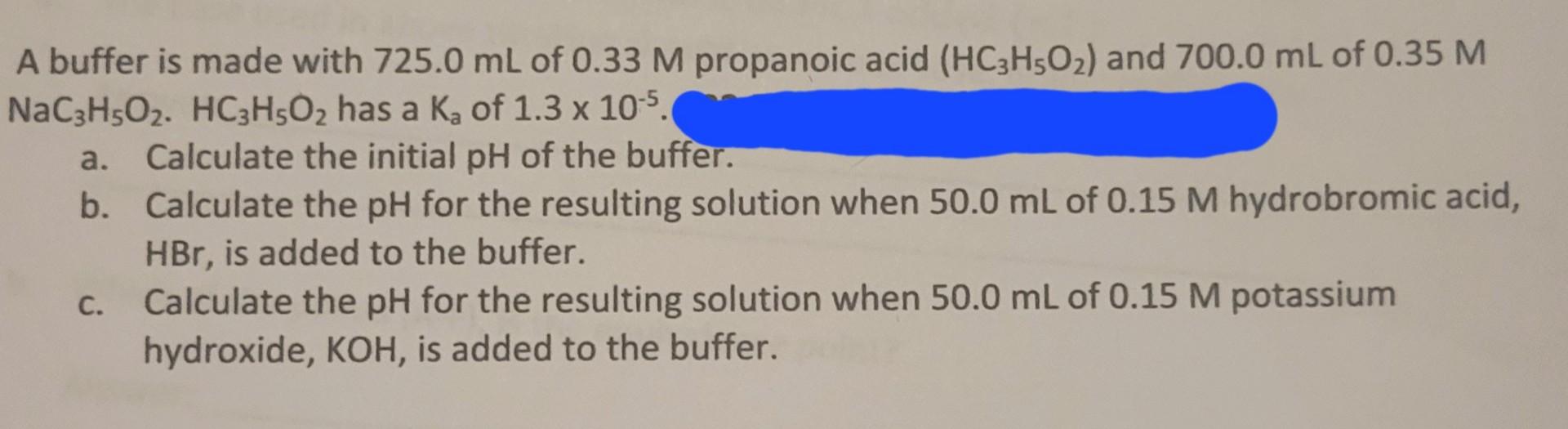 Solved A buffer is made with 725.0 mL of 0.33M propanoic | Chegg.com
