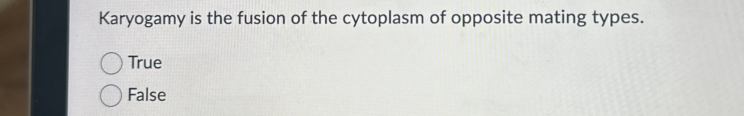 Solved Karyogamy is the fusion of the cytoplasm of opposite | Chegg.com