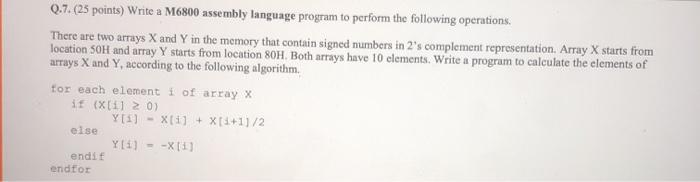 Solved Q.7. (25 points) Write a M6800 assembly language | Chegg.com