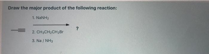 Solved Draw the major product of the following reaction: 1. | Chegg.com