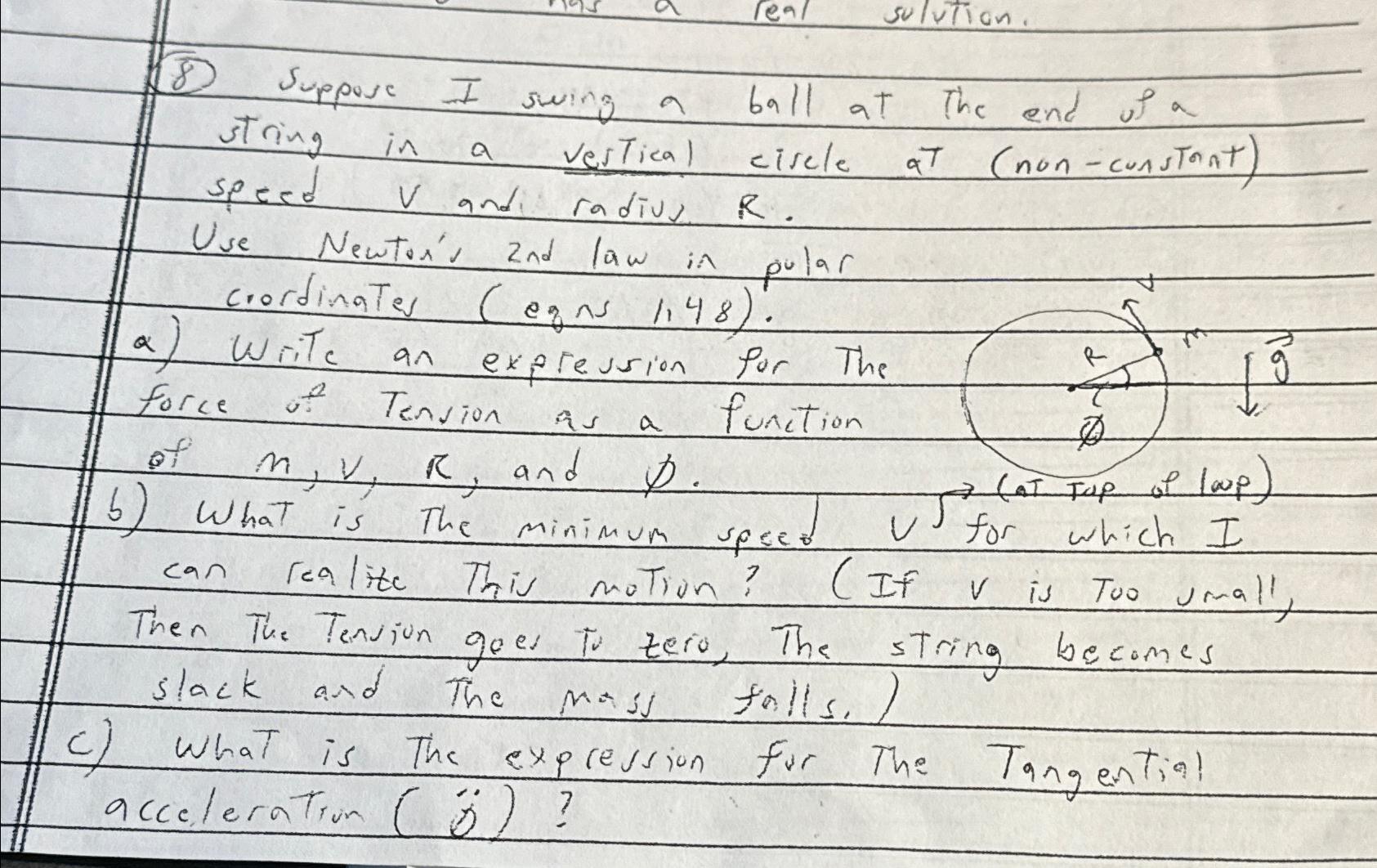 Solved (8) ﻿Suppose I swing a ball at The end of a string in | Chegg.com