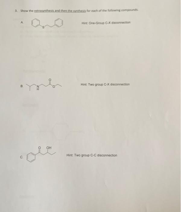 3. Show the retrosynthesis and then the synthesis for | Chegg.com