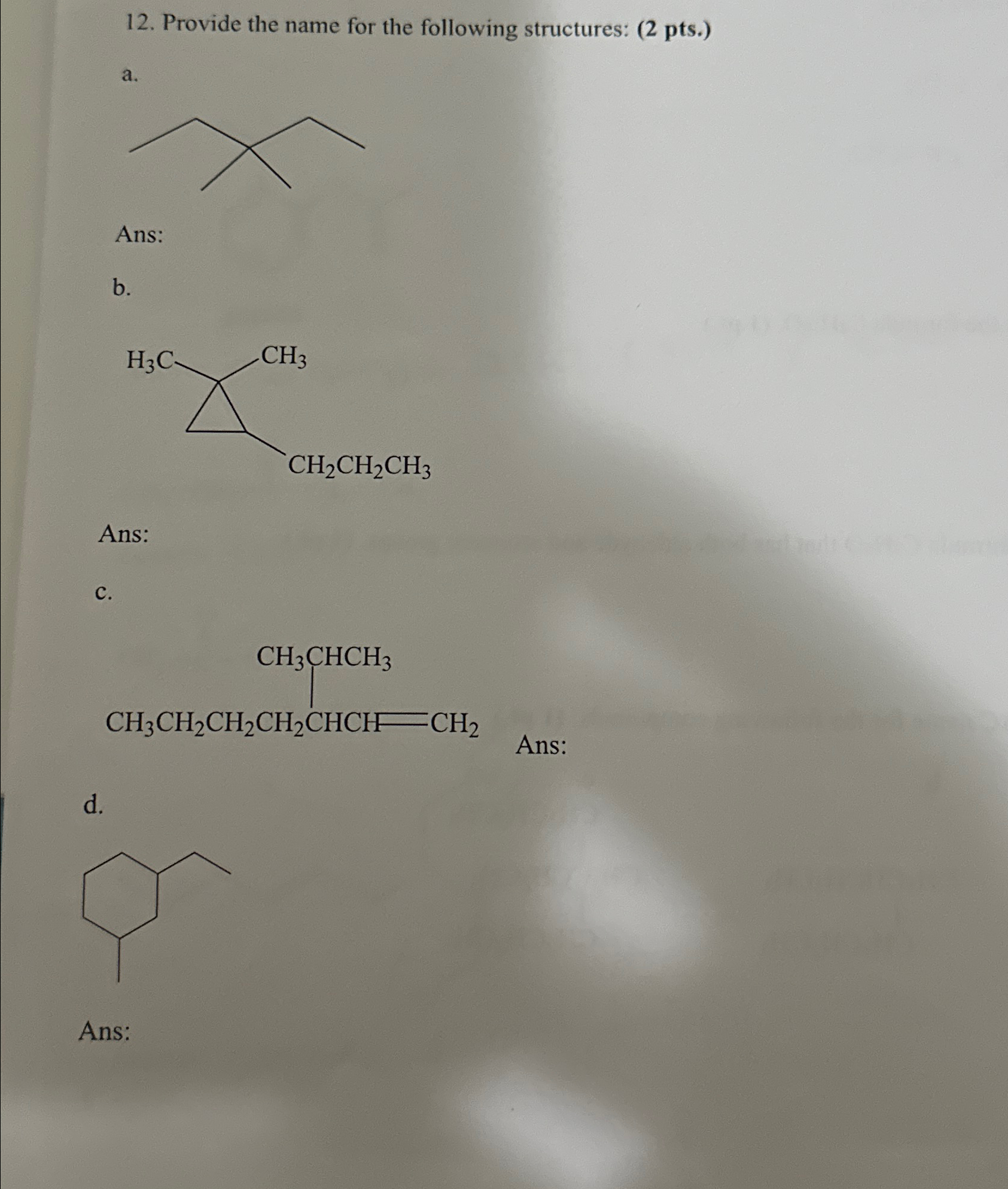 Solved Provide the name for the following structures: . | Chegg.com