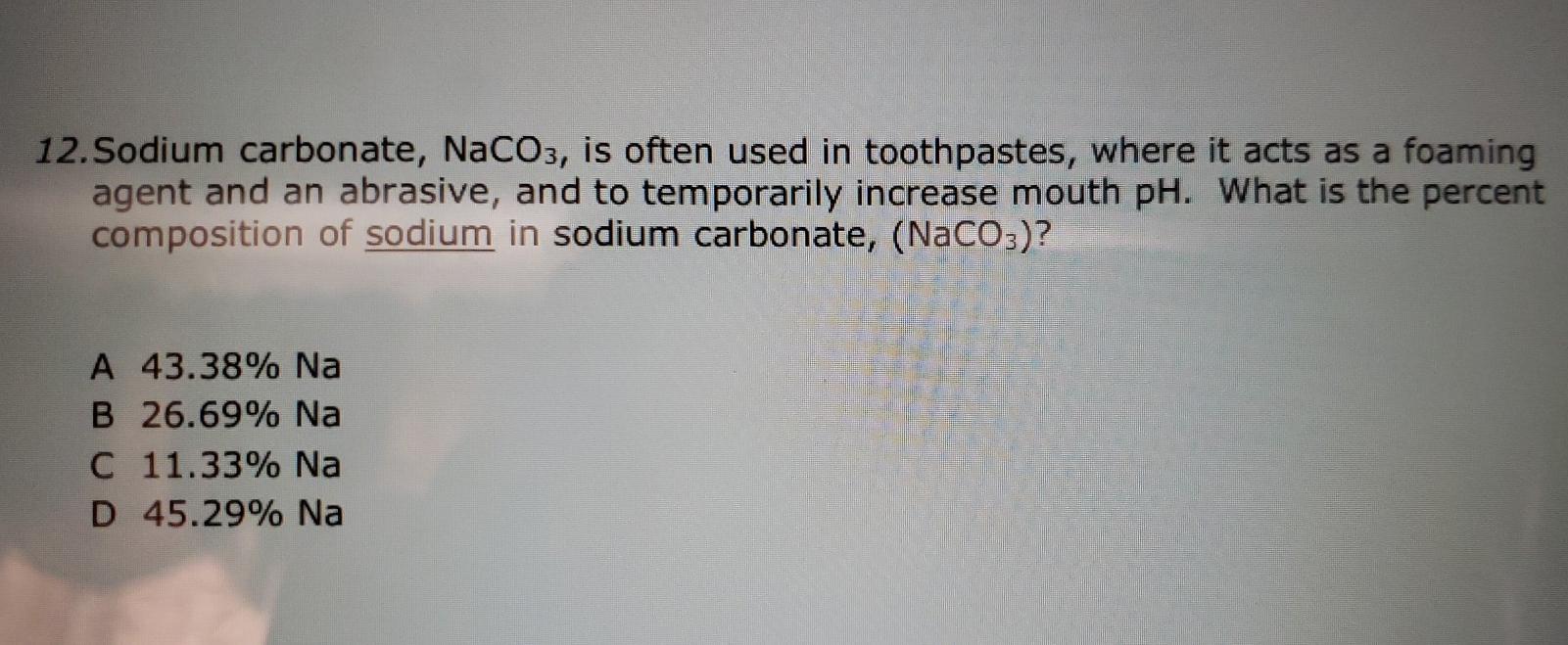 Solved 12. Sodium carbonate, NaCO3, is often used in | Chegg.com