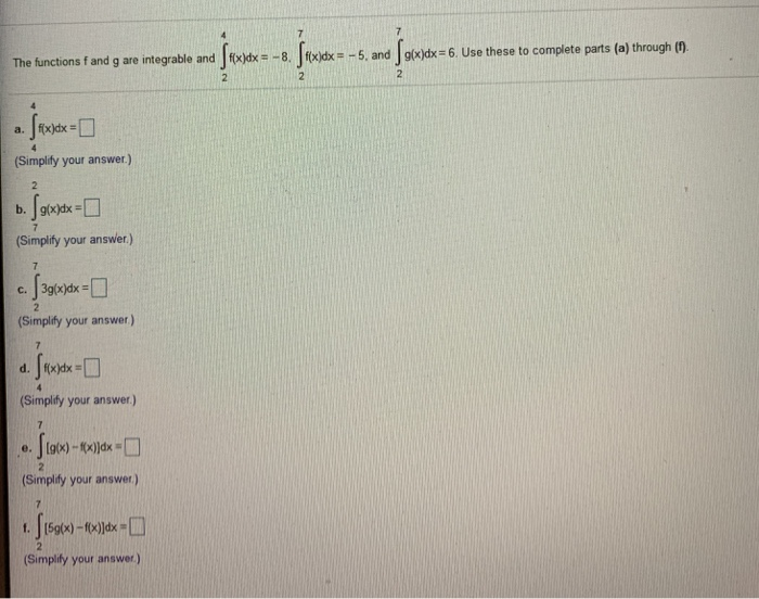 Solved The functions f and g are integrable and f(x)dx = -8. | Chegg.com