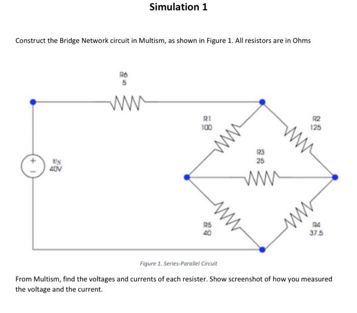 Solved Construct the Bridge Network circuit in Multism, as | Chegg.com