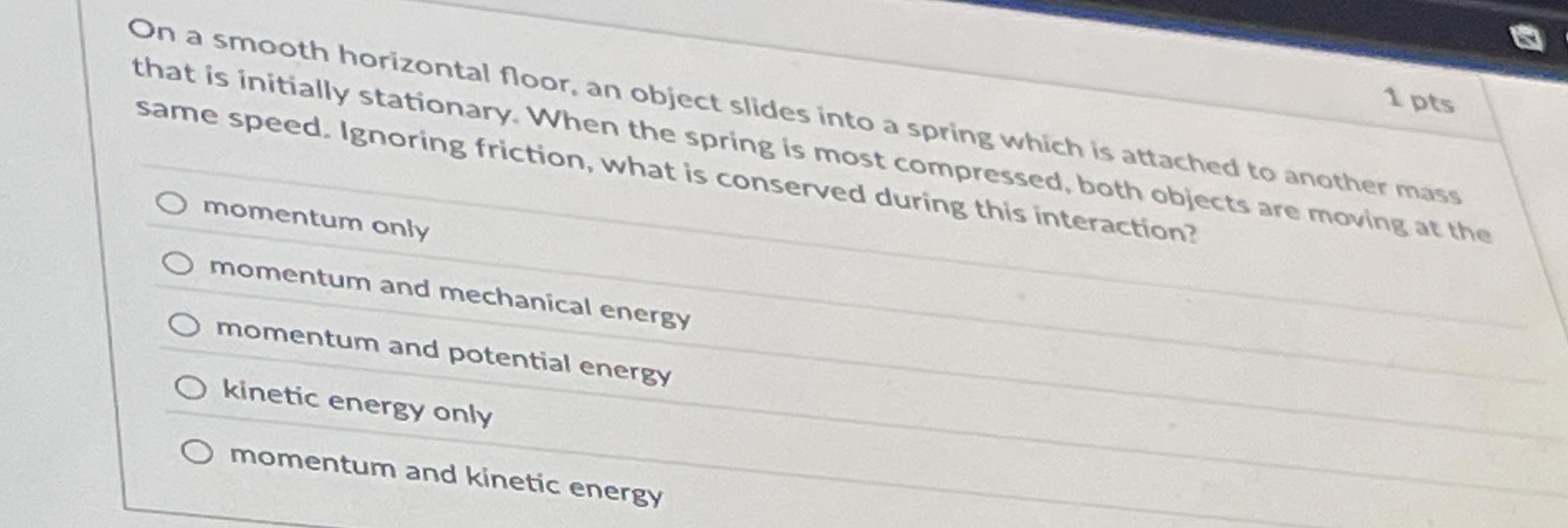 Solved 1 ﻿ptsOn a smooth horizontal floor, an object slides | Chegg.com