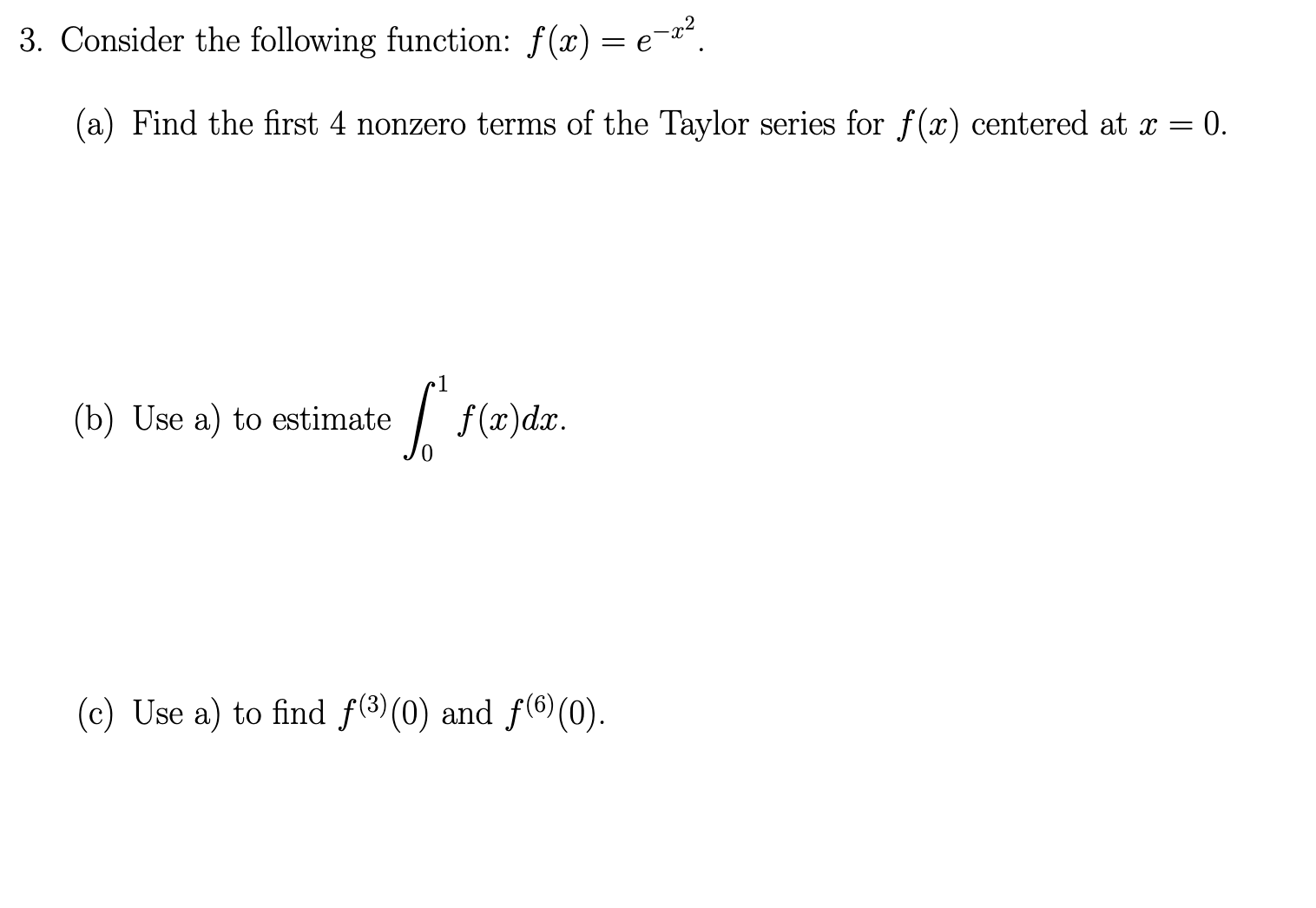 Solved Consider the following function: f(x)=e-x2.(a) ﻿Find | Chegg.com