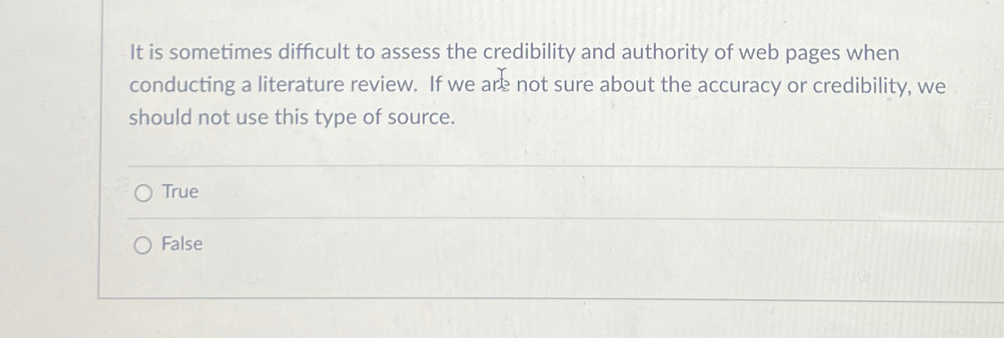 Solved It is sometimes difficult to assess the credibility | Chegg.com