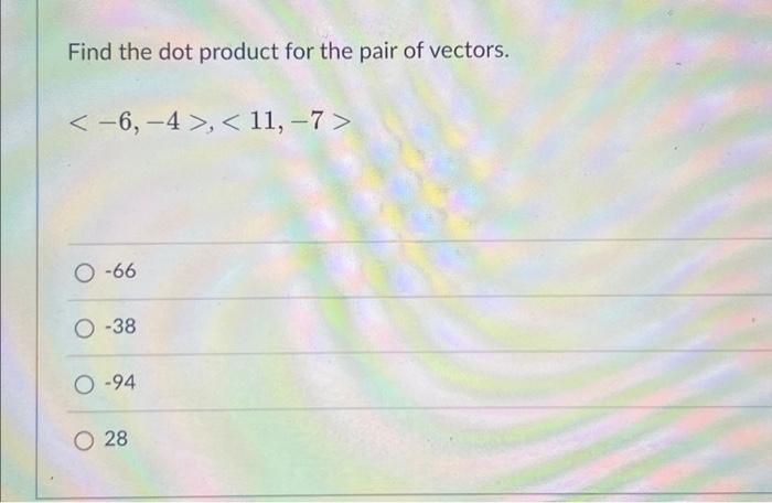 Solved Find the dot product for the pair of vectors.