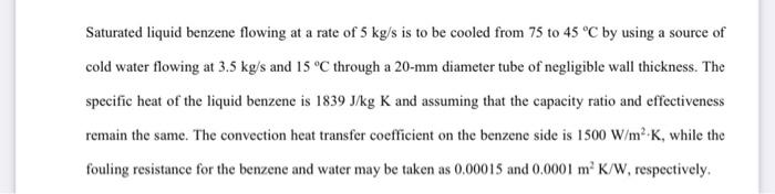 Solved Saturated liquid benzene flowing at a rate of 5 kg/s | Chegg.com