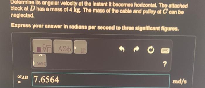 Solved The slender rod has a mass of 10 kg and lengh of | Chegg.com