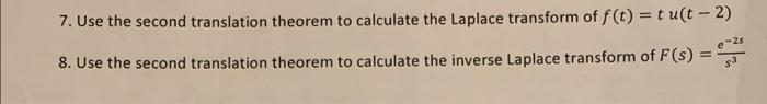 Solved 7. Use the second translation theorem to calculate | Chegg.com