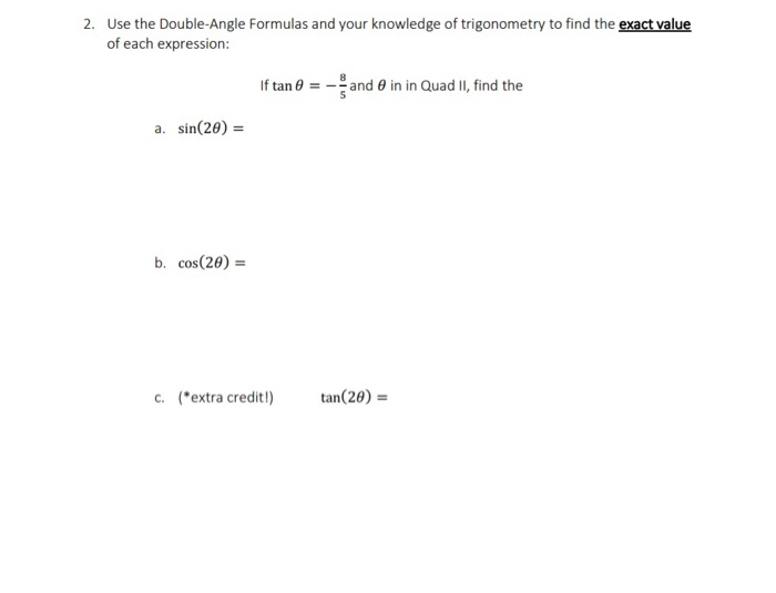 Solved 2. Use the Double-Angle Formulas and your knowledge | Chegg.com