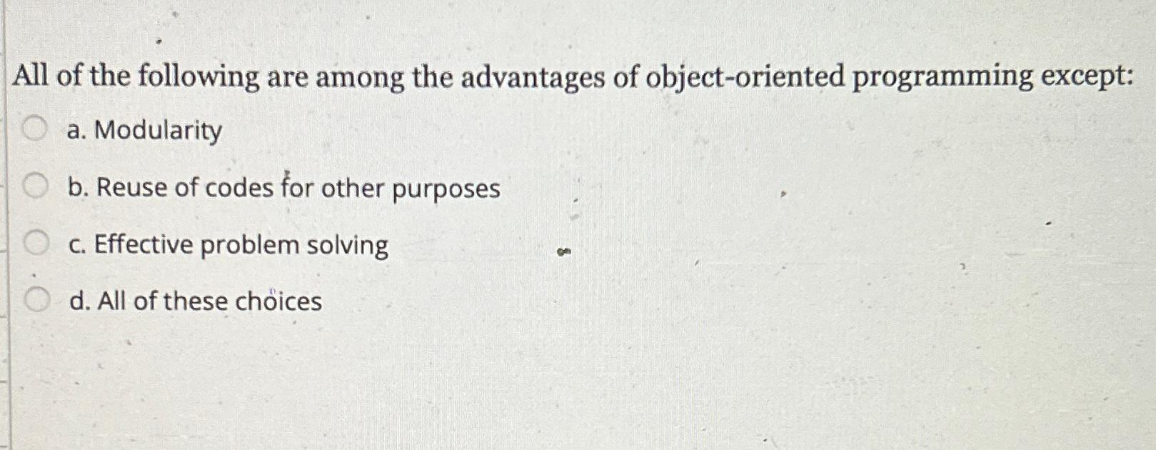 Solved All of the following are among the advantages of | Chegg.com