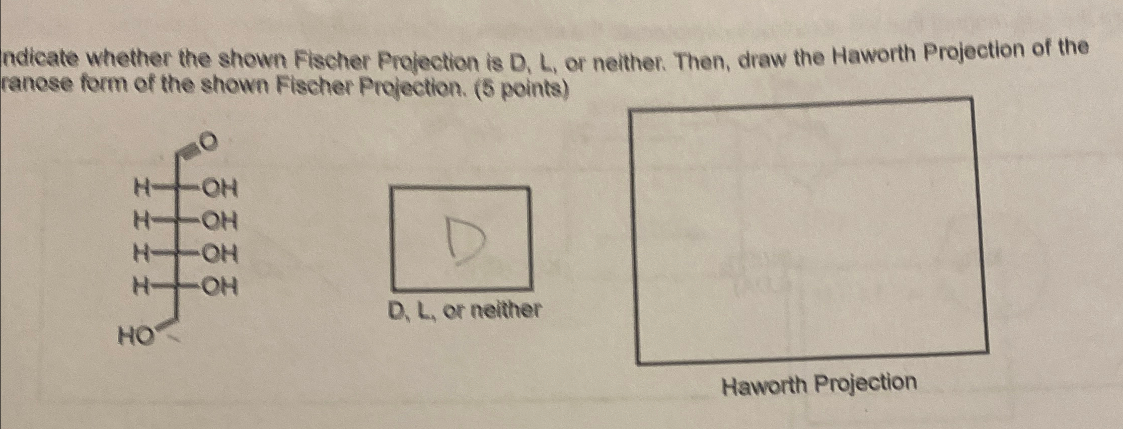 Solved Indicate whether the shown Fischer Projection is D, | Chegg.com