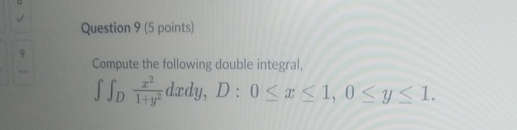 Solved Compute the following double integral, | Chegg.com