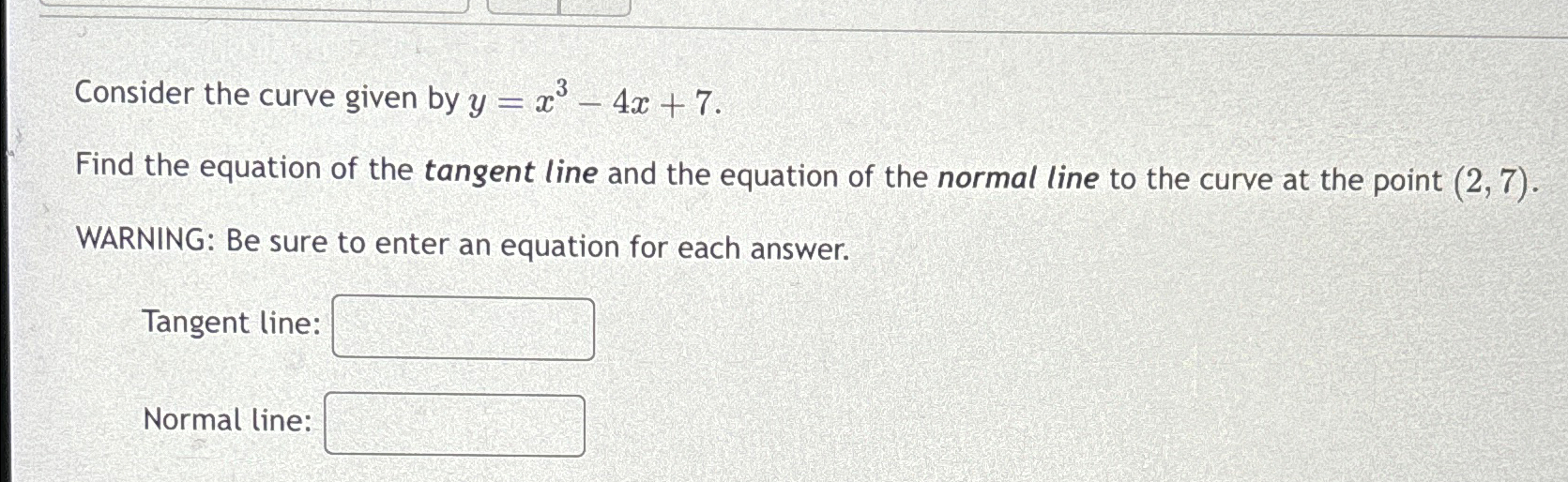 Solved Consider the curve given by y=x3-4x+7.Find the | Chegg.com