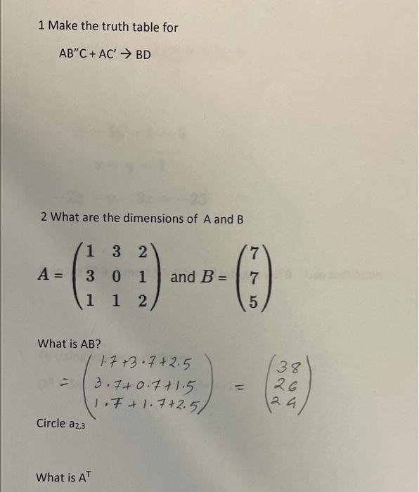 Solved 1 Make the truth table for AB"C + AC → BD 2 What are | Chegg.com