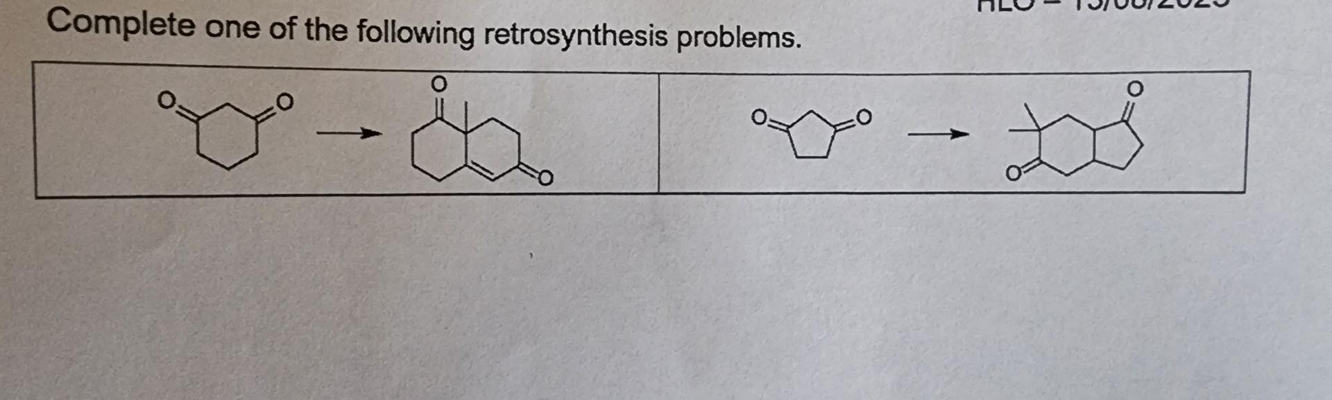Solved Complete one of the following retrosynthesis | Chegg.com
