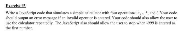 Solved Exercise 3 Write A Javascript Code That Simulates A 