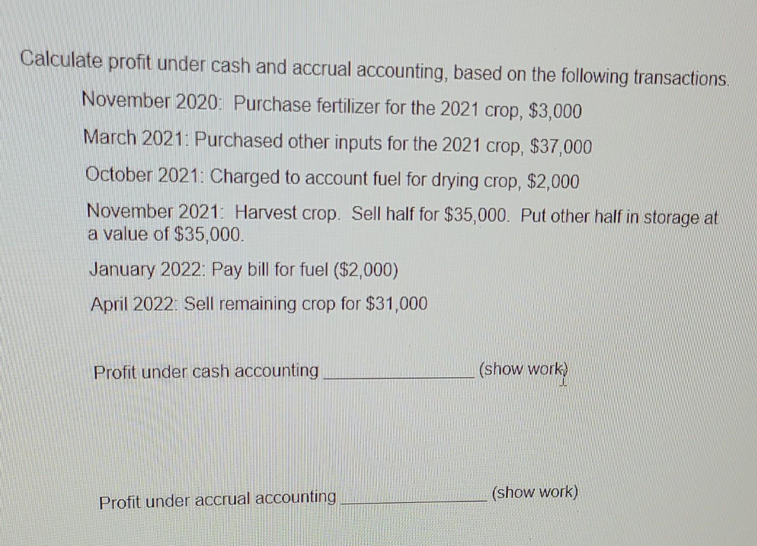 Solved Calculate profit under cash and accrual accounting, | Chegg.com