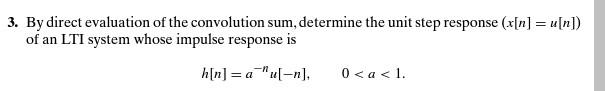 Solved 3. By direct evaluation of the convolution sum, | Chegg.com