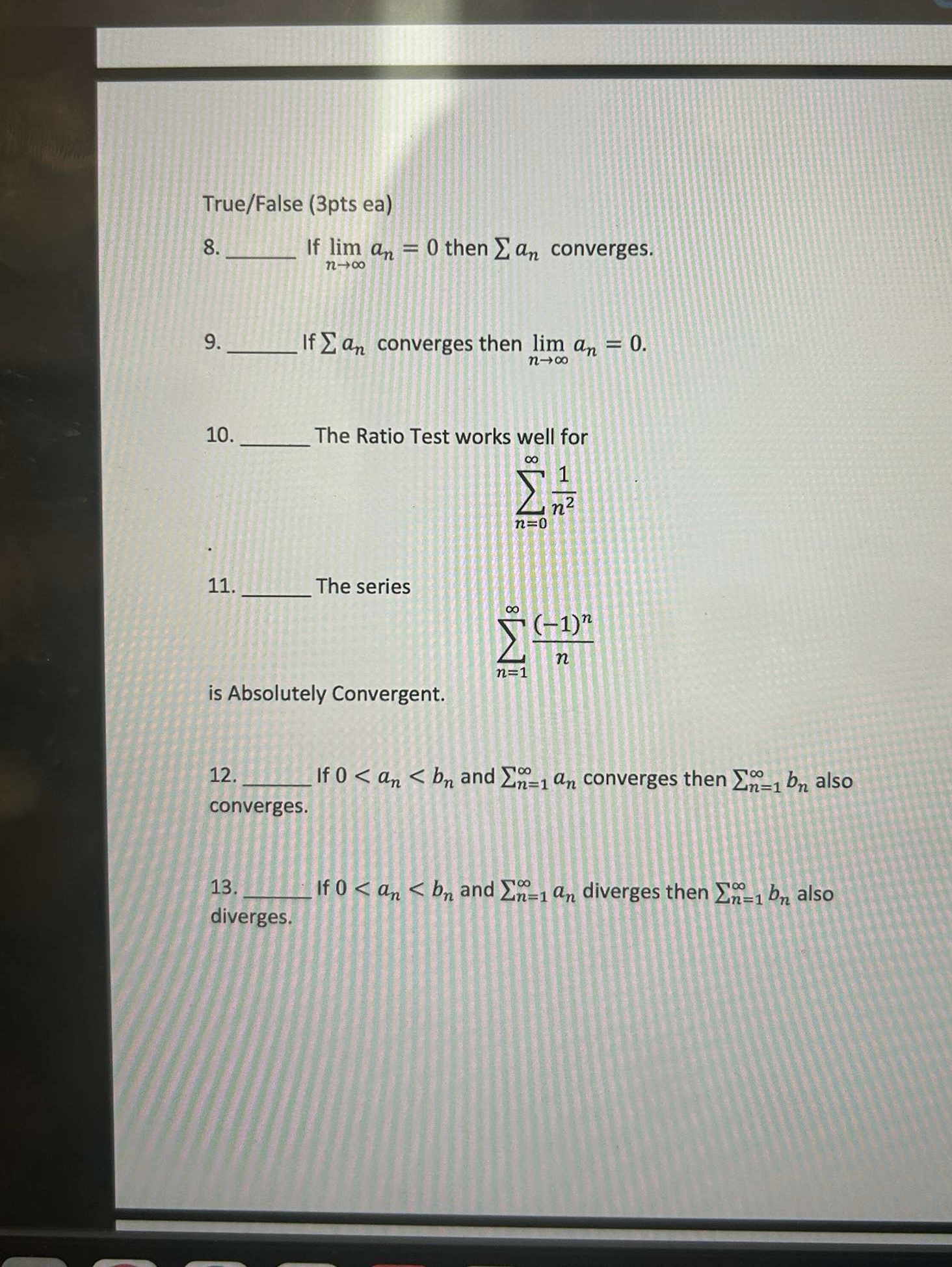 Solved True/False (3pts ea)8 ﻿If limn→∞an=0 ﻿then ∑??an | Chegg.com