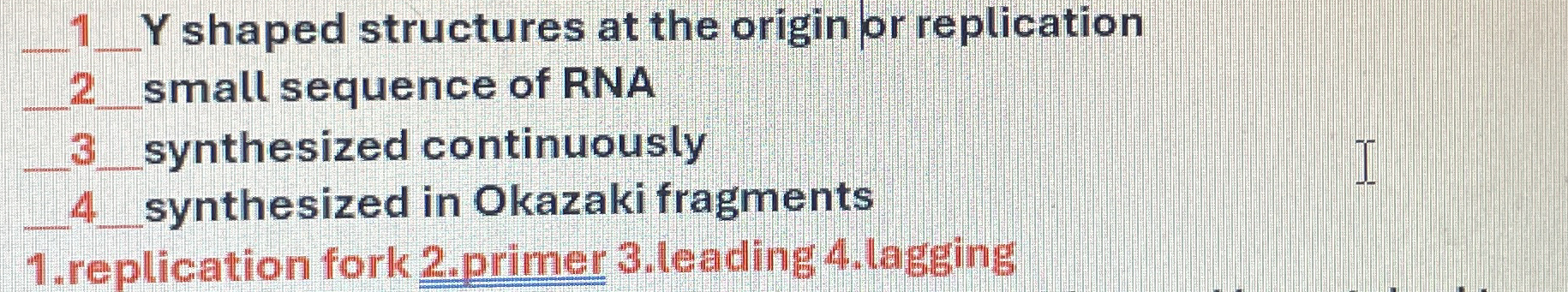 Solved 1__Y shaped structures at the origin or replication2 | Chegg.com