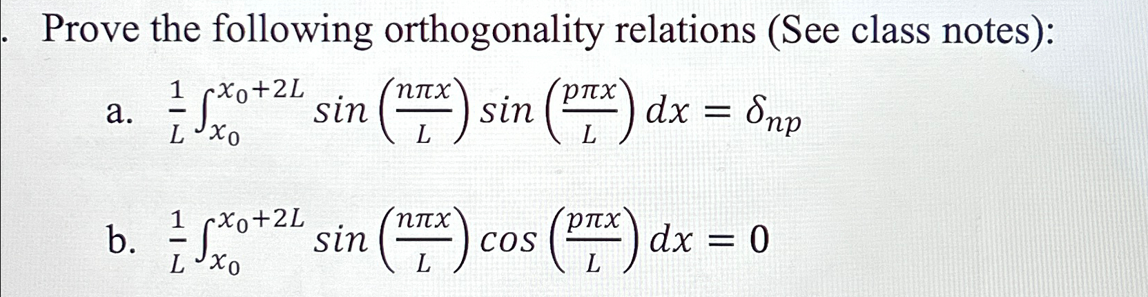 Solved Prove the following orthogonality relations (See | Chegg.com Solved Prove the following orthogonality relations (See | Chegg.com