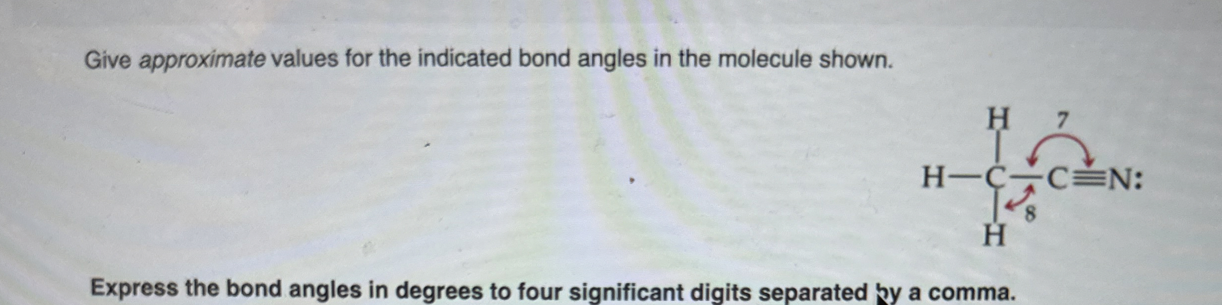 Solved Give approximate values for the indicated bond angles | Chegg.com