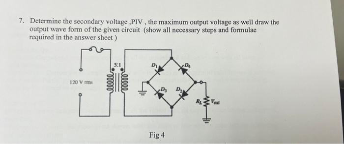 Solved 7. Determine the secondary voltage,PIV , the maximum | Chegg.com
