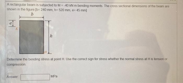 Solved A rectangular beam is subjected to M=−40kN m bending | Chegg.com
