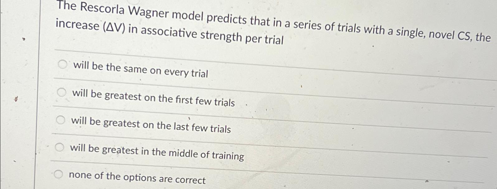 Solved The Rescorla Wagner model predicts that in a series | Chegg.com