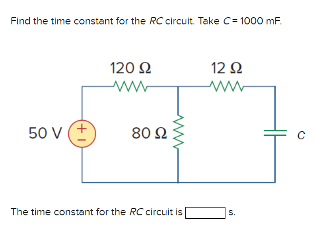 Solved Find the time constant for the RC ﻿circuit. Take | Chegg.com