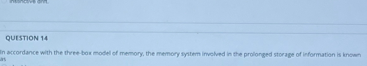 Solved QUESTION 14In accordance with the three-box model of | Chegg.com