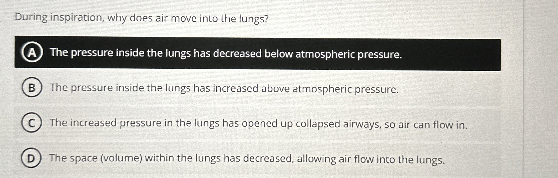 Solved During inspiration, why does air move into the | Chegg.com