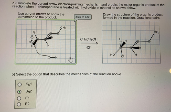 Solved a) Complete the curved arrow electron pushing | Chegg.com