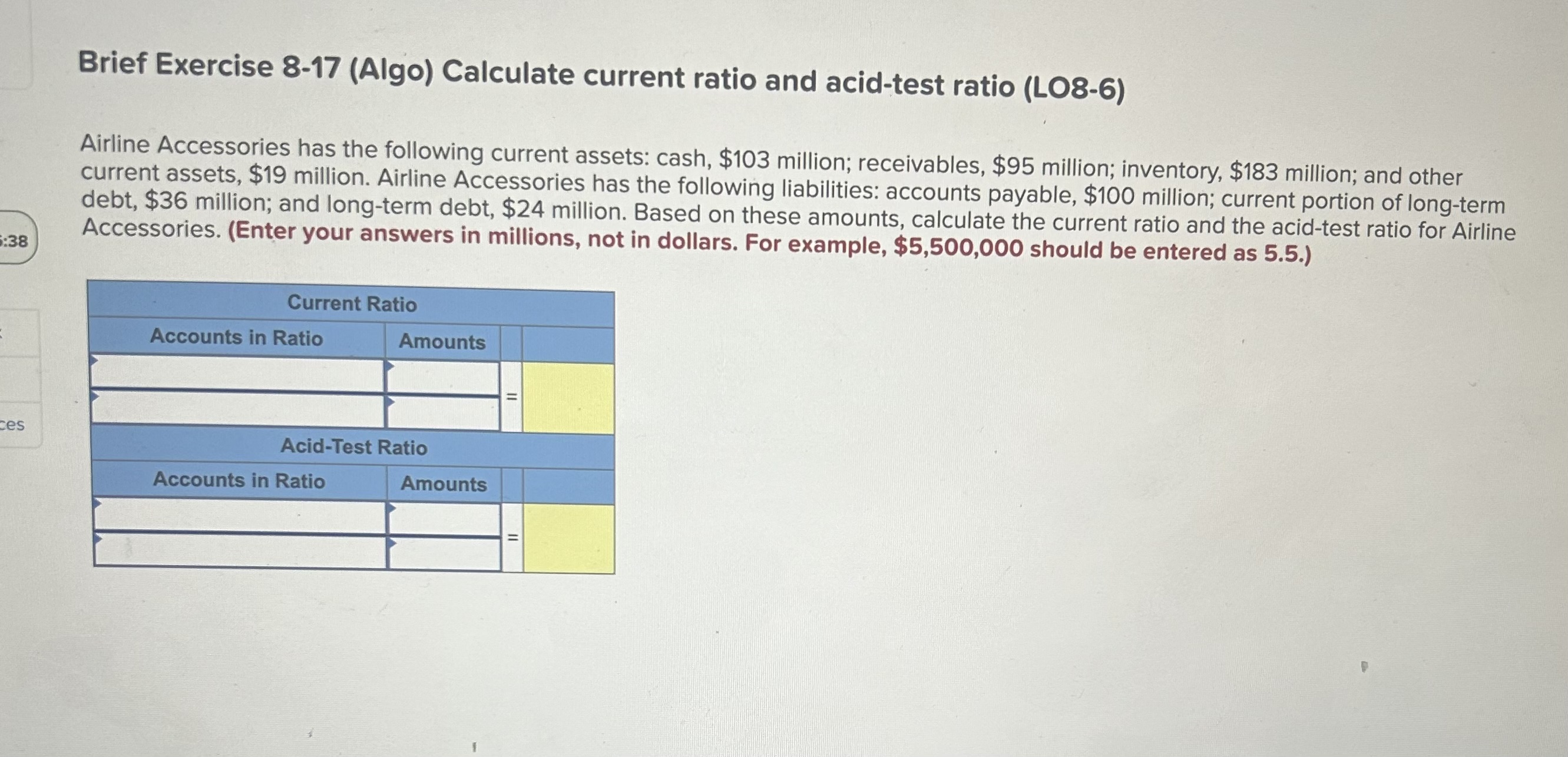 Solved Brief Exercise 8-17 (Algo) Calculate current ratio | Chegg.com Solved Brief Exercise 8-17 (Algo) Calculate current ratio | Chegg.com