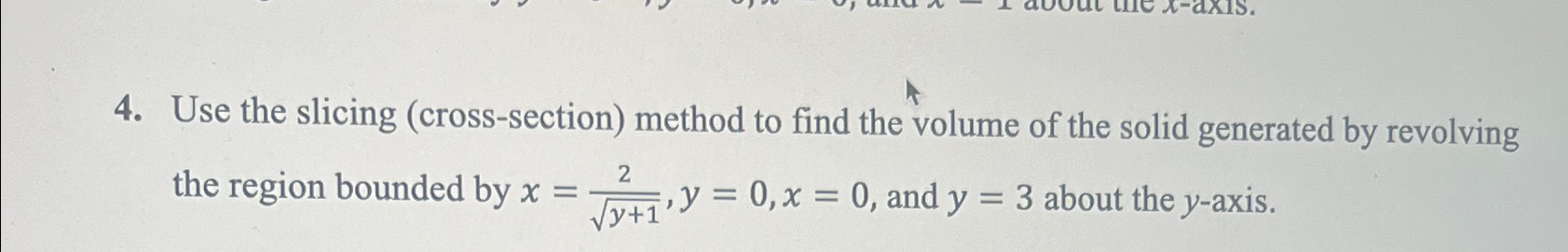 Solved Use the slicing (cross-section) ﻿method to find the | Chegg.com