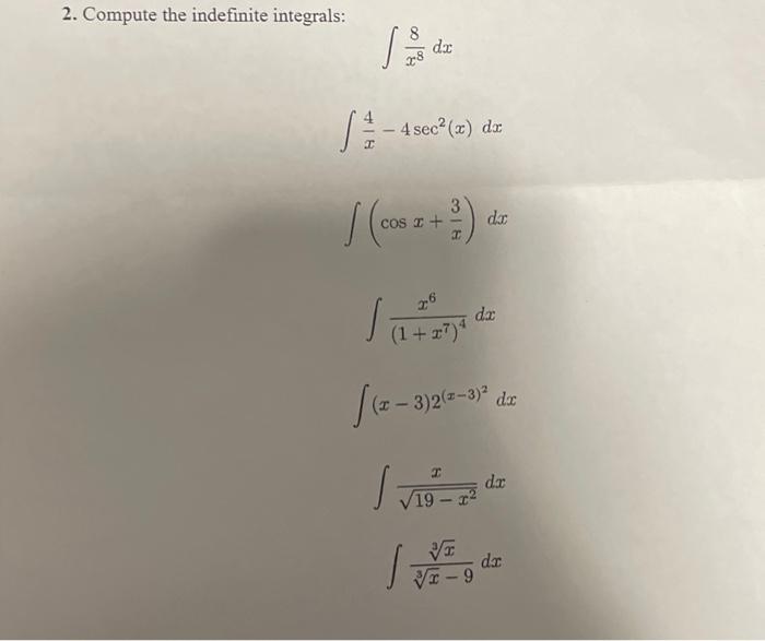 Solved 2. Compute the indefinite integrals: ∫x88dx | Chegg.com
