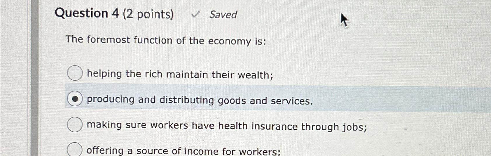 Solved Question 4 (2 ﻿points)SavedThe foremost function of | Chegg.com