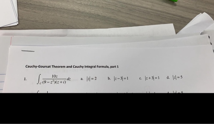 Solved Cauchy-Goursat Theorem and Cauchy Integral Formula, | Chegg.com