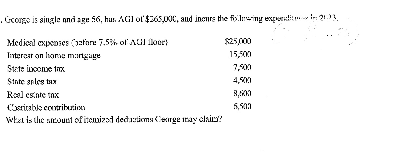 Solved . ﻿George is single and age 56 , ﻿has AGI of | Chegg.com