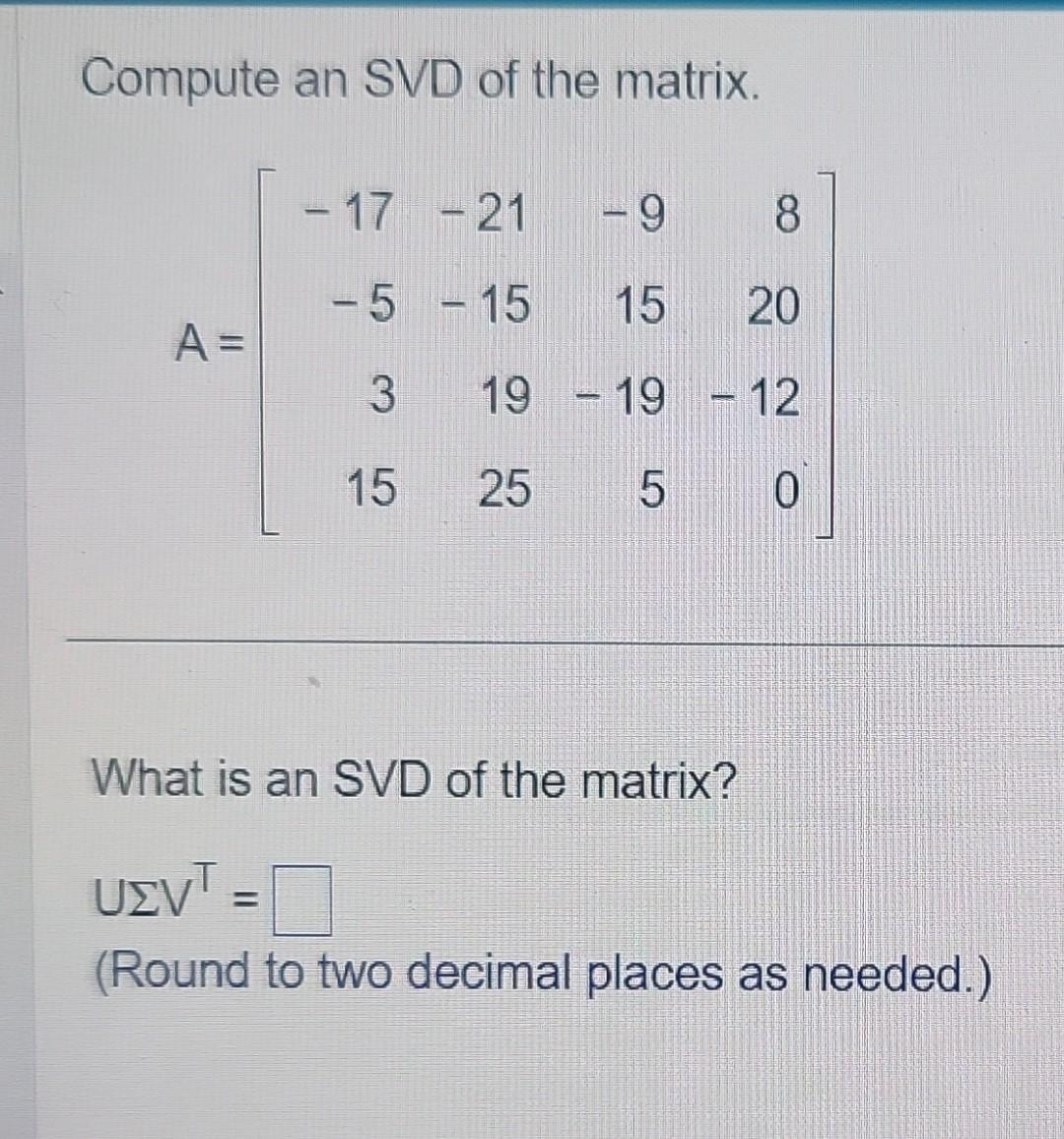 Solved Compute an SVD of the matrix. | Chegg.com
